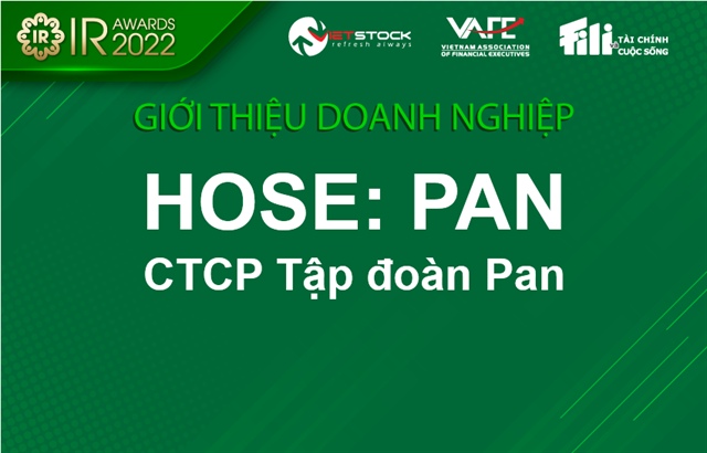 IR AWARDS 2022: Giới thiệu CTCP Tập đoàn Pan (HOSE: PAN) | Fili